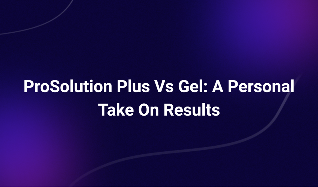 Complete Guide to ProSolution Plus