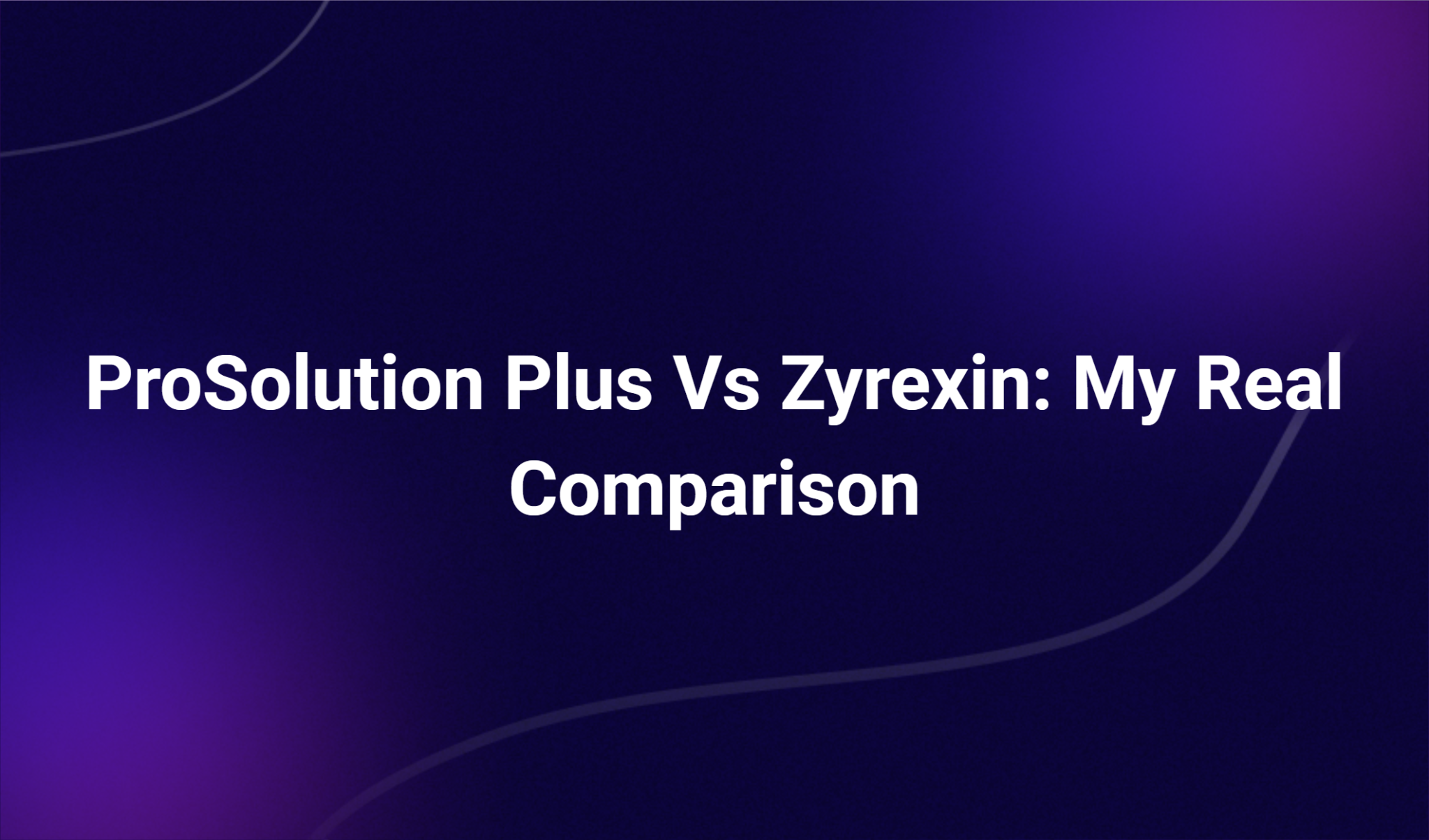 Complete Guide to ProSolution Plus